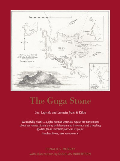 The Guga Stone: Tales and Legends of St Kilda by Donald S. Murray – Luath Press