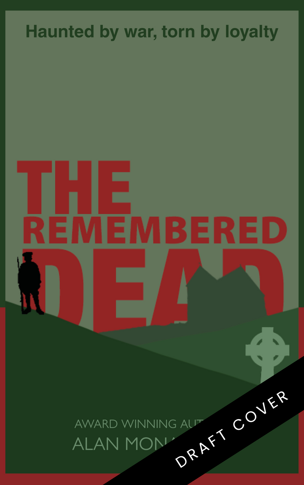 The Remembered Dead: A Haunting Post-WWI Novel by Alan Monaghan – Luath ...