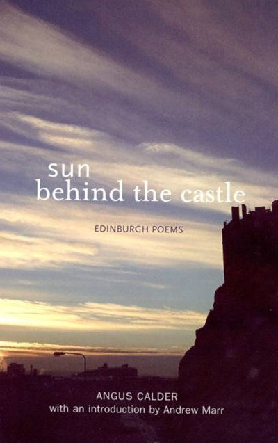 Edinburgh Poems by Angus Calder: A City’s Soul in Verse – Luath Press