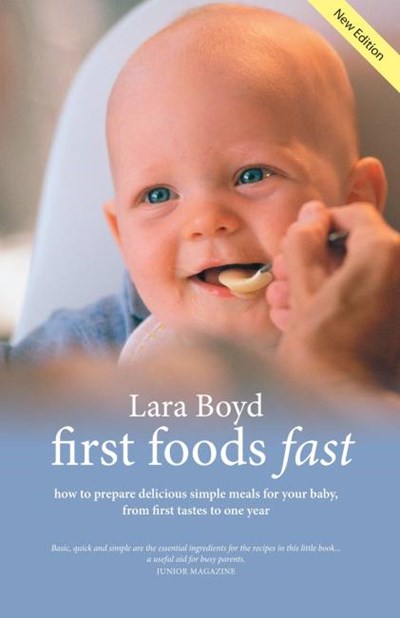 First Foods Fast by Lara Boyd | Quick Baby Weaning Recipes – Luath Press