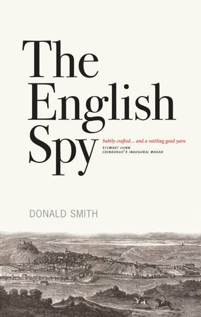 Secrets and Spies in Edinburgh: Donald Smith’s Dark Historical Novel ...