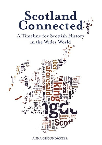 Understanding Scotland's Place in History with Anna Groundwater – Luath ...
