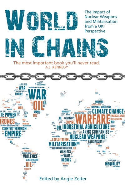 World in Chains: Essays on Nuclear Warfare and Resistance – Luath Press