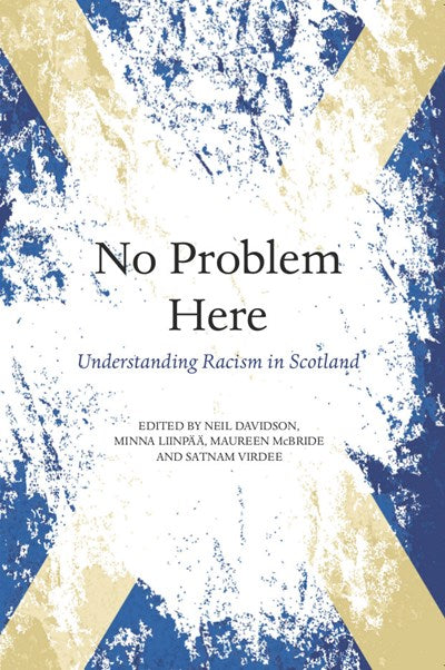 No Problem Here – Racism and Scotland’s Hidden History Revealed – Luath ...